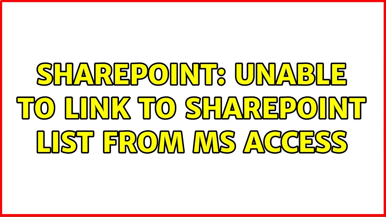 Sharepoint Unable To Link To Sharepoint List From Ms Access YouTube Sharepoint Unable To Link To Sharepoint List From Ms Access YouTube