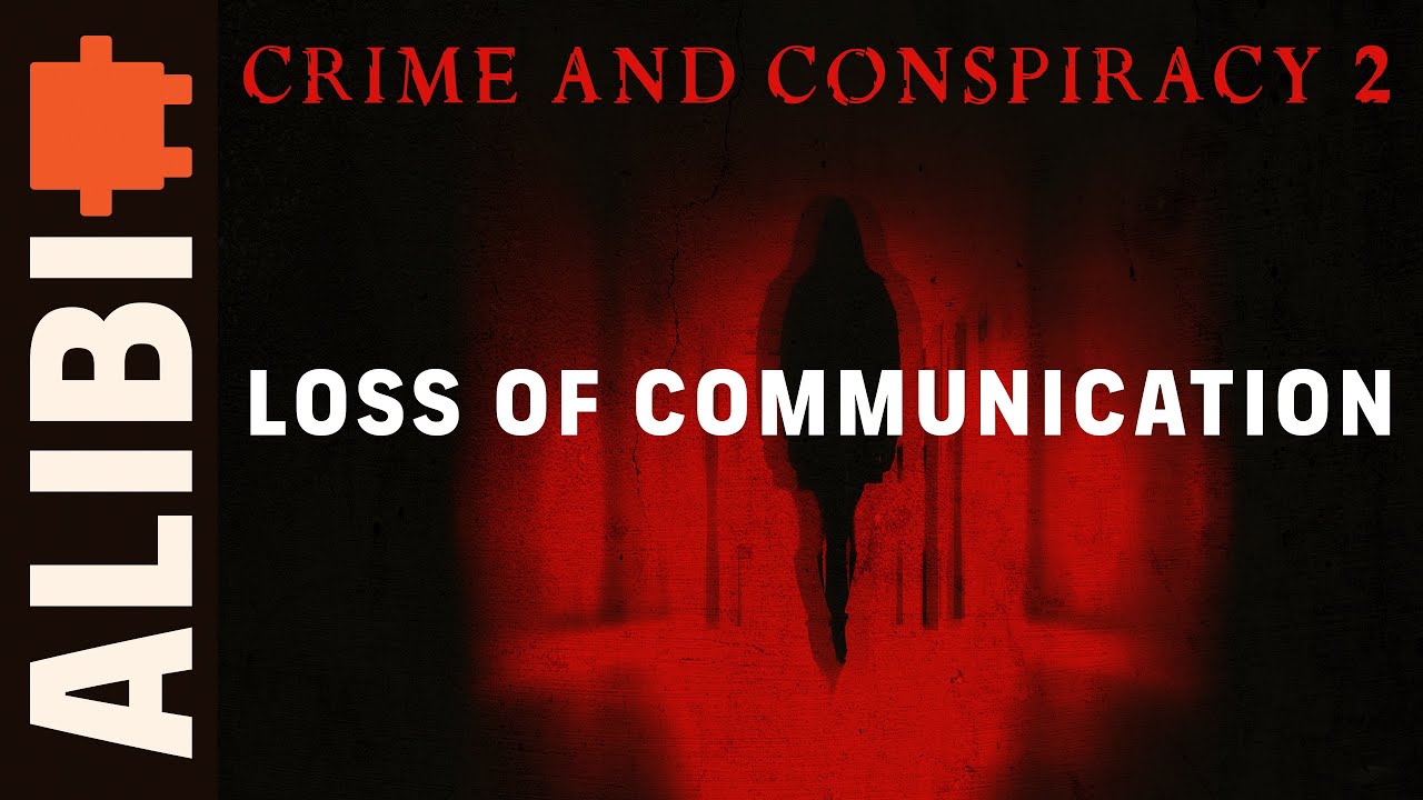 Loss Of Communication - Crime and Conspiracy Haunting Psychological ...