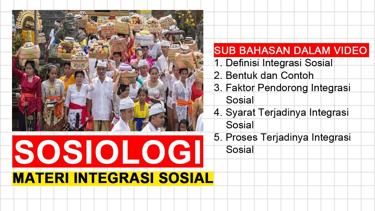 Integrasi Sosial : Bentuk, Faktor Pendorong, dan Proses Terjadinya ...