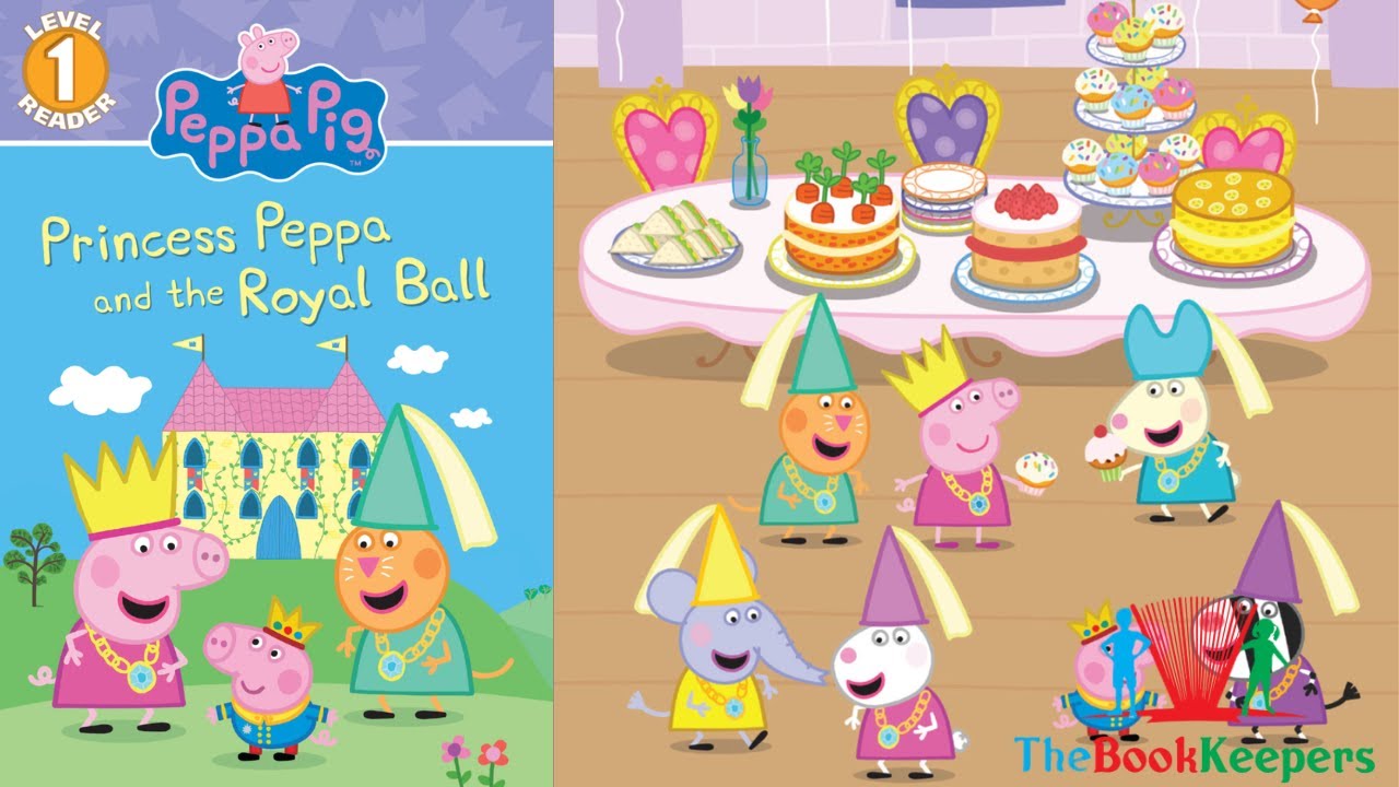 👑🏰 Kids Book Read Aloud: Peppa Pig : Princess Peppa and the Royal Ball ...