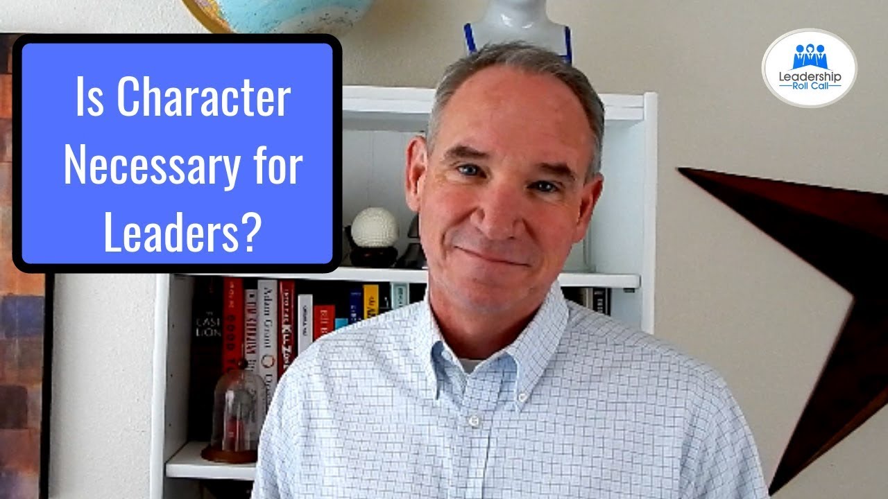 Is Character Necessary For A Leader YouTube is-character-necessary-for-a-leader-youtube