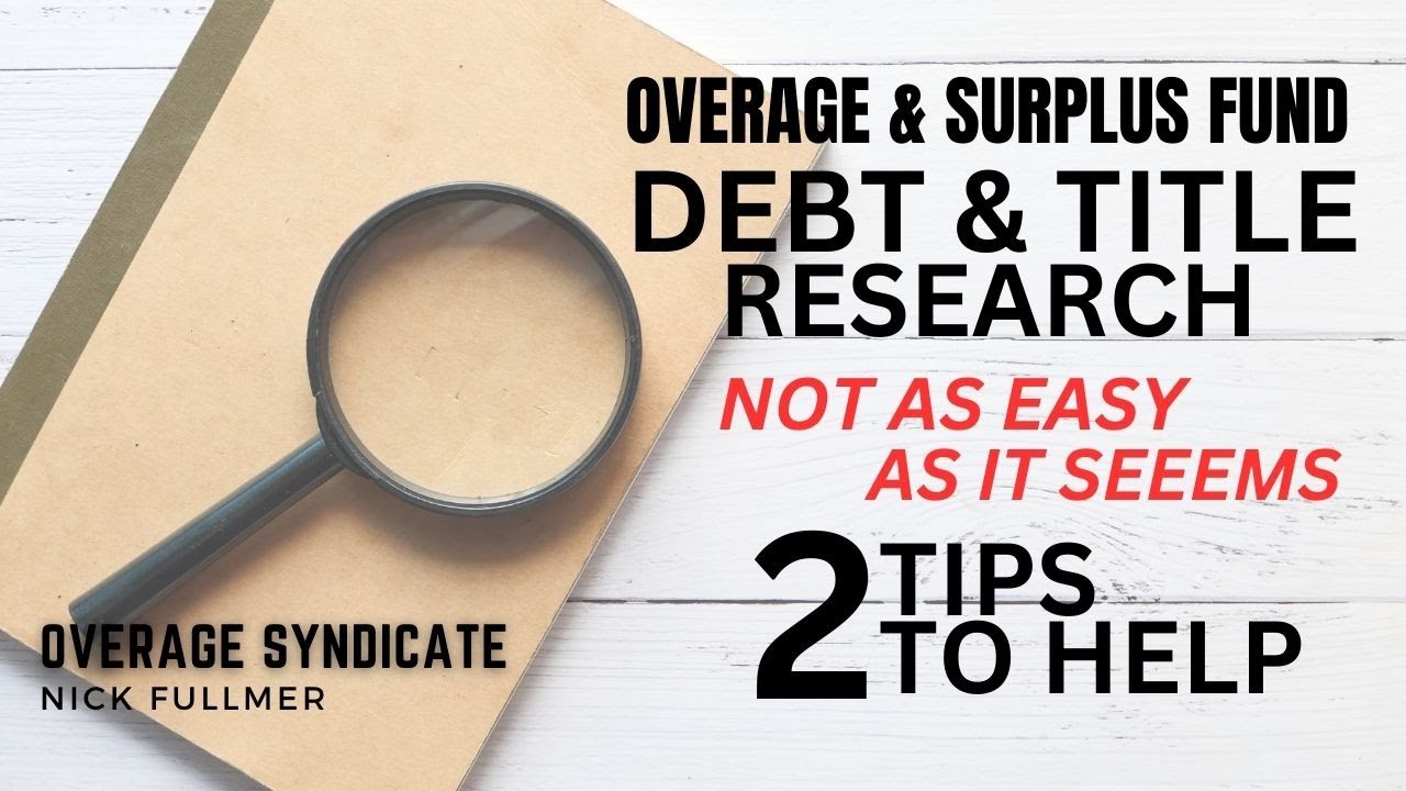 Overages & Surplus Fund Debt & Title Research: Not As Easy As It Seems ...