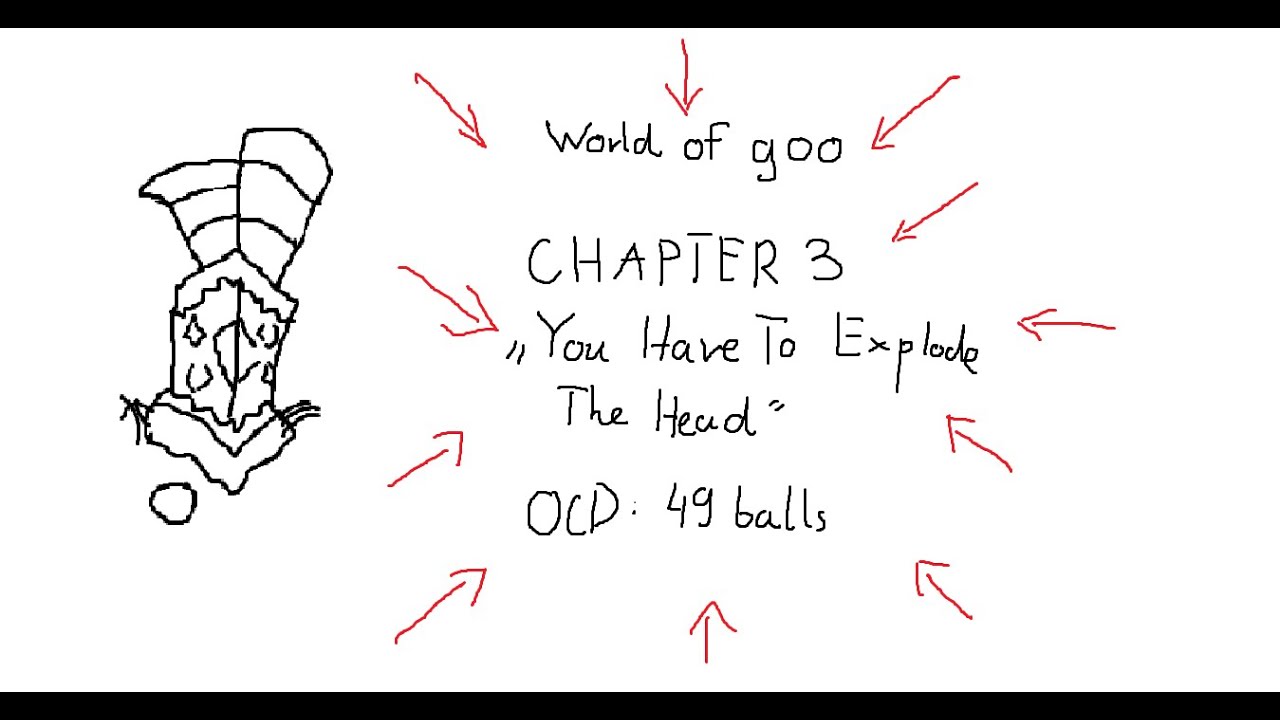 World of goo - CHAPTER 3 - "You Have To Explode The Head" - OCD: 49 ...