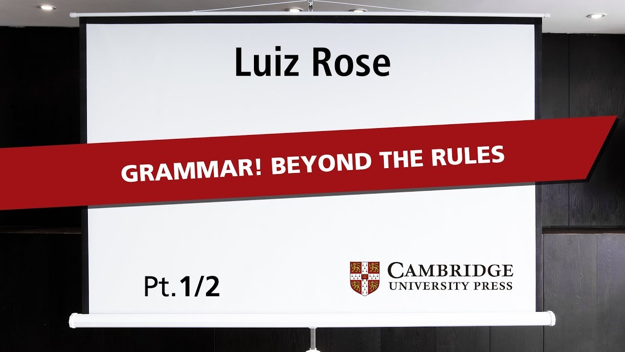 Grammar! Beyond the rules - Luiz Rose - Pt.1/2 - YouTube