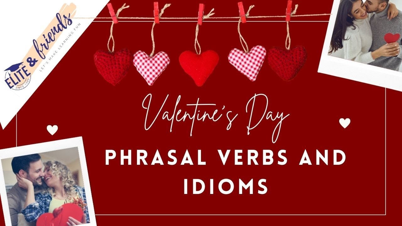 English Phrasal Verbs e Idioms para usar en San Valentín - YouTube