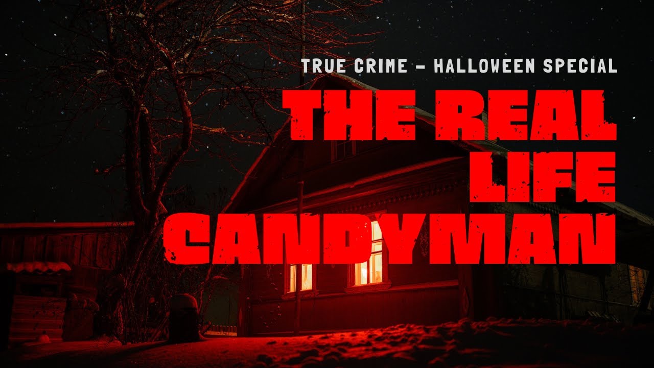 Halloween Special - True Crime - The Real Life Candyman - YouTube