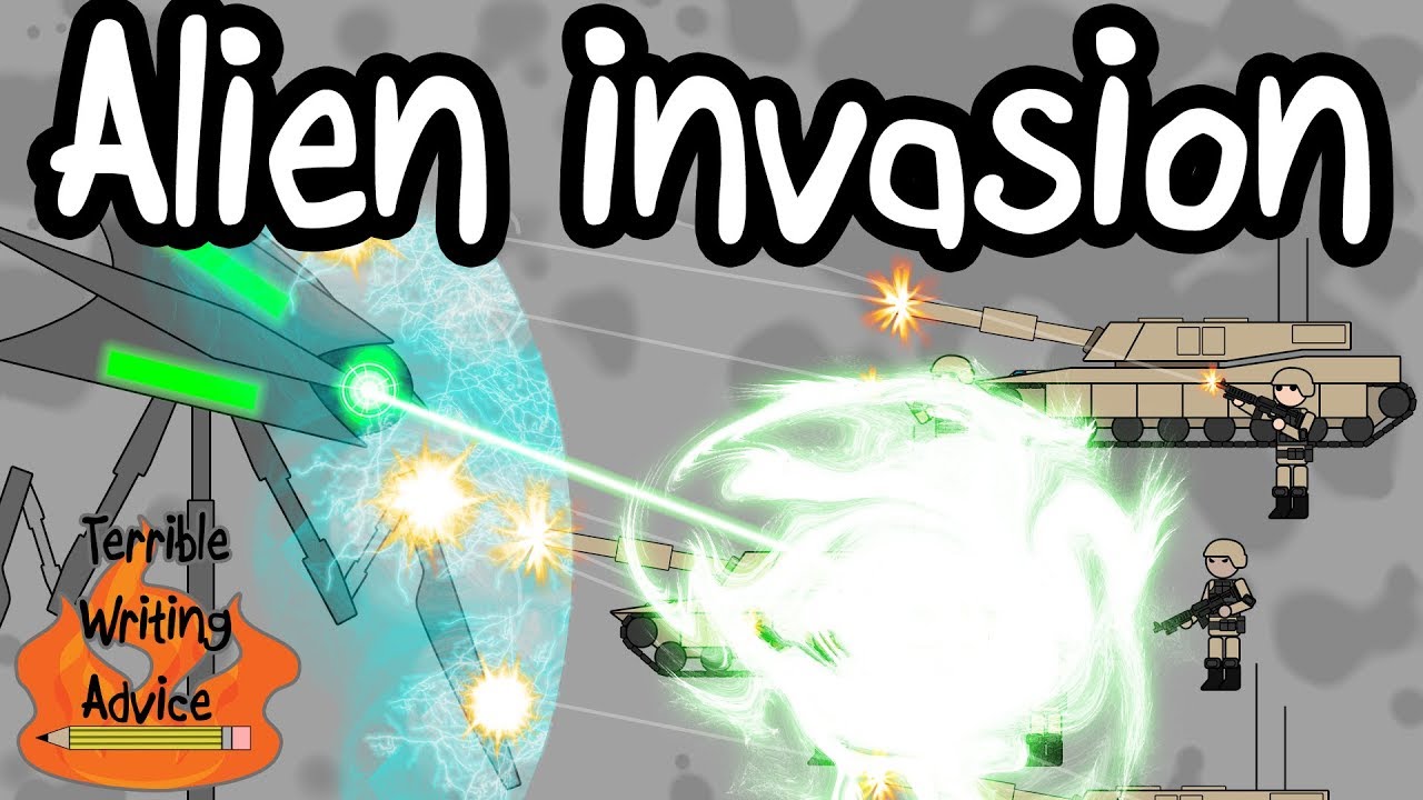 ALIEN INVASION - Terrible Writing Advice - YouTube