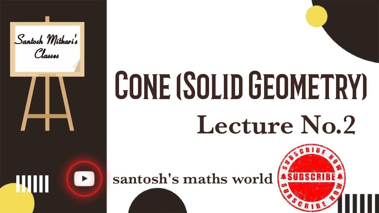 Lecture No.2: Cone (Solid Geometry) - YouTube