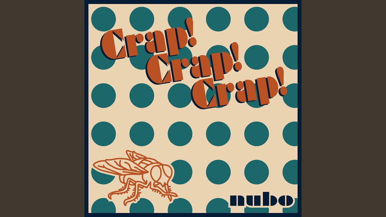 Crap! Crap! Crap! - YouTube Music