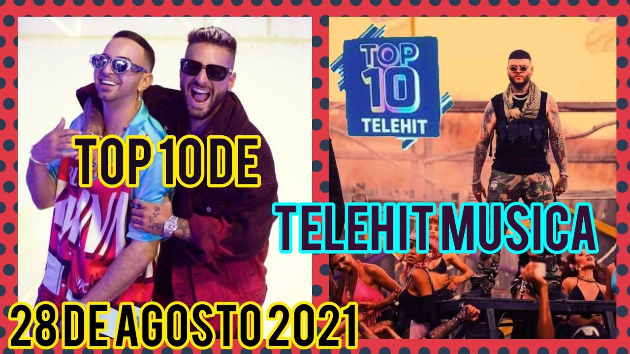 Top 10 de Telehit Música | 28 de Agosto 2021 | Semana 35 | Antoine ...