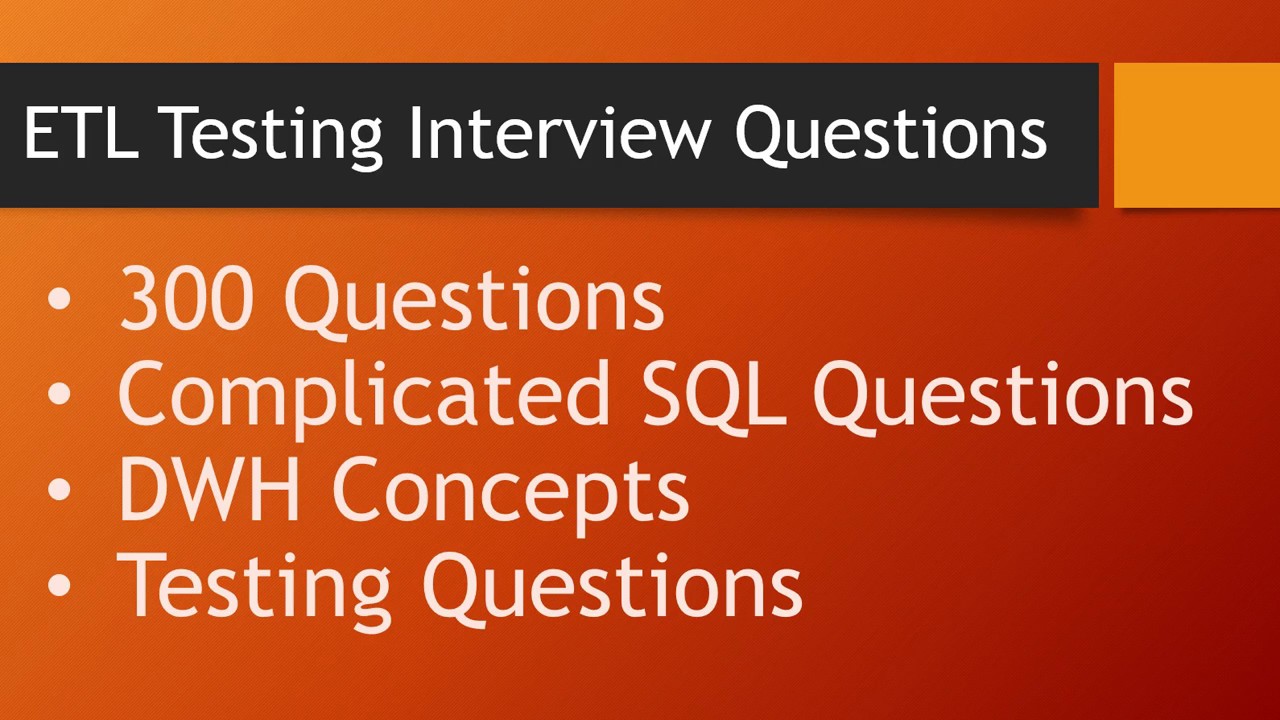 ETL Testing Interview Questions Part 1 Recent Collection Total 300 etl-testing-interview-questions-part-1-recent-collection-total-300