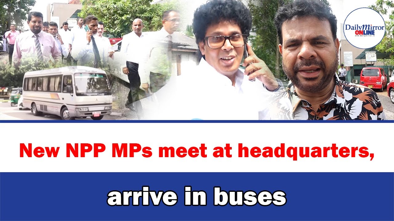 New NPP MPs meet at headquarters, arrive in buses - YouTube