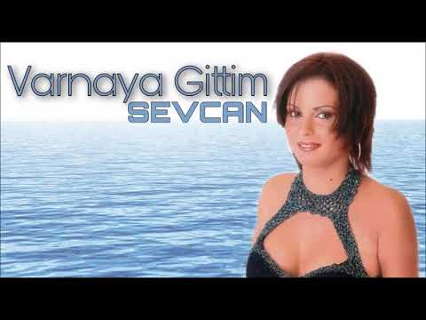 Sevcan - Varnaya  Gittim Official Audio
