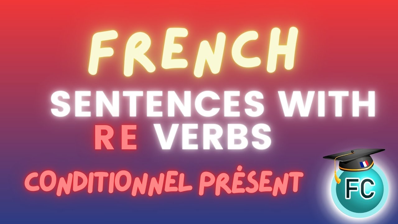 French Sentences with RE verbs conditionnel présent #frenchgrammar # ...