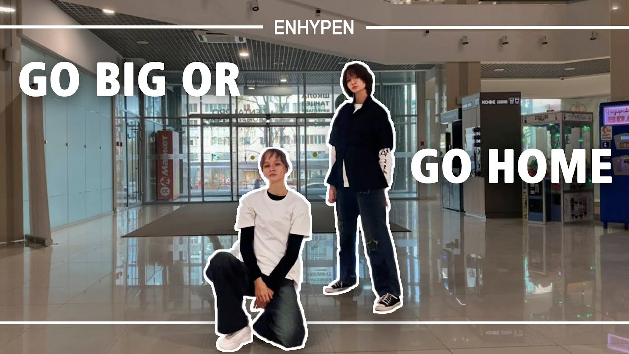 ENHYPEN - Go Big or Go Home | Cover Dance - YouTube