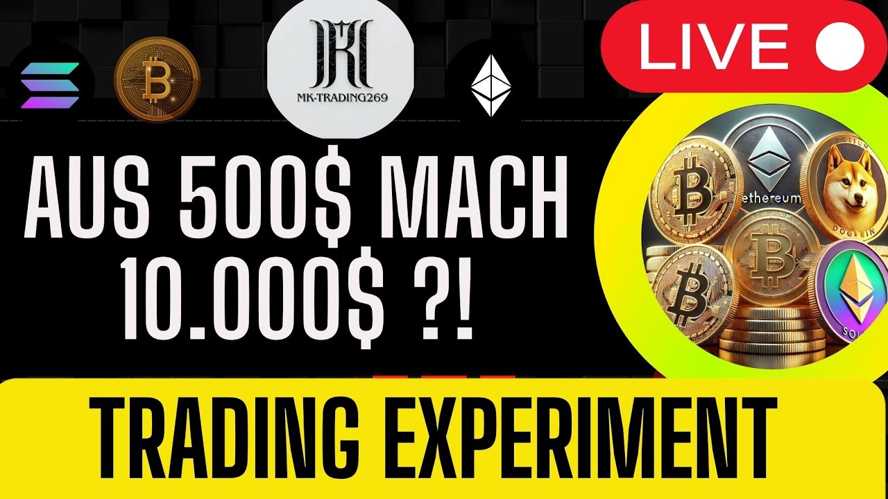 Krypto Live Trading Experiment : 500$ zu 10000$ Experiment ! Aktueller ...