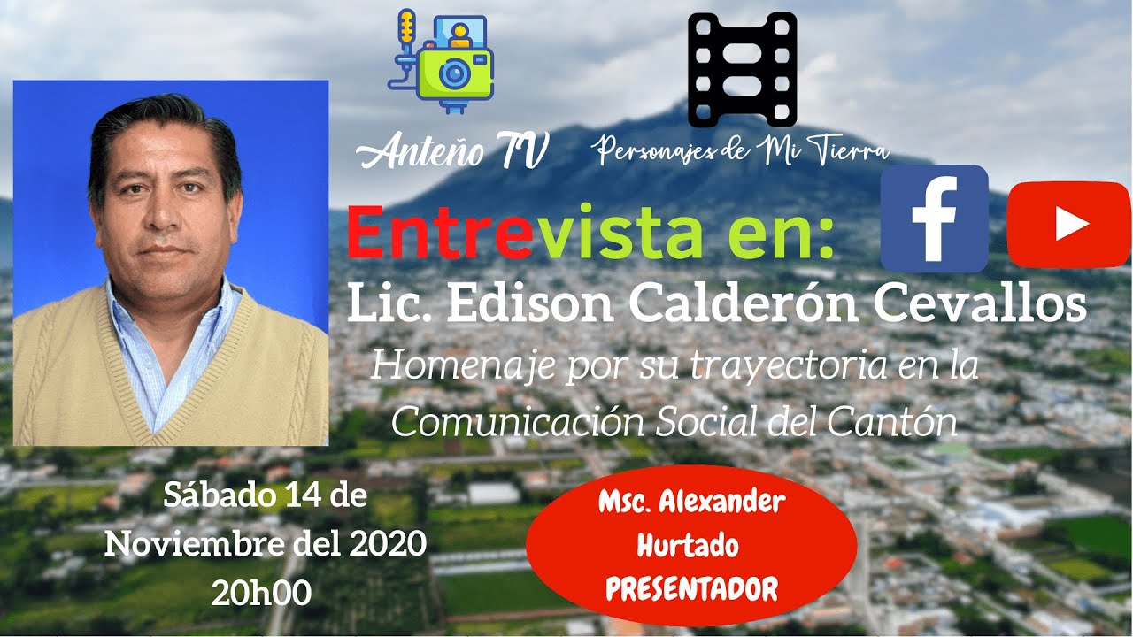 Anteño TV..Personajes de Mi Tierra,..,Entrevista al Lic. Edison ...