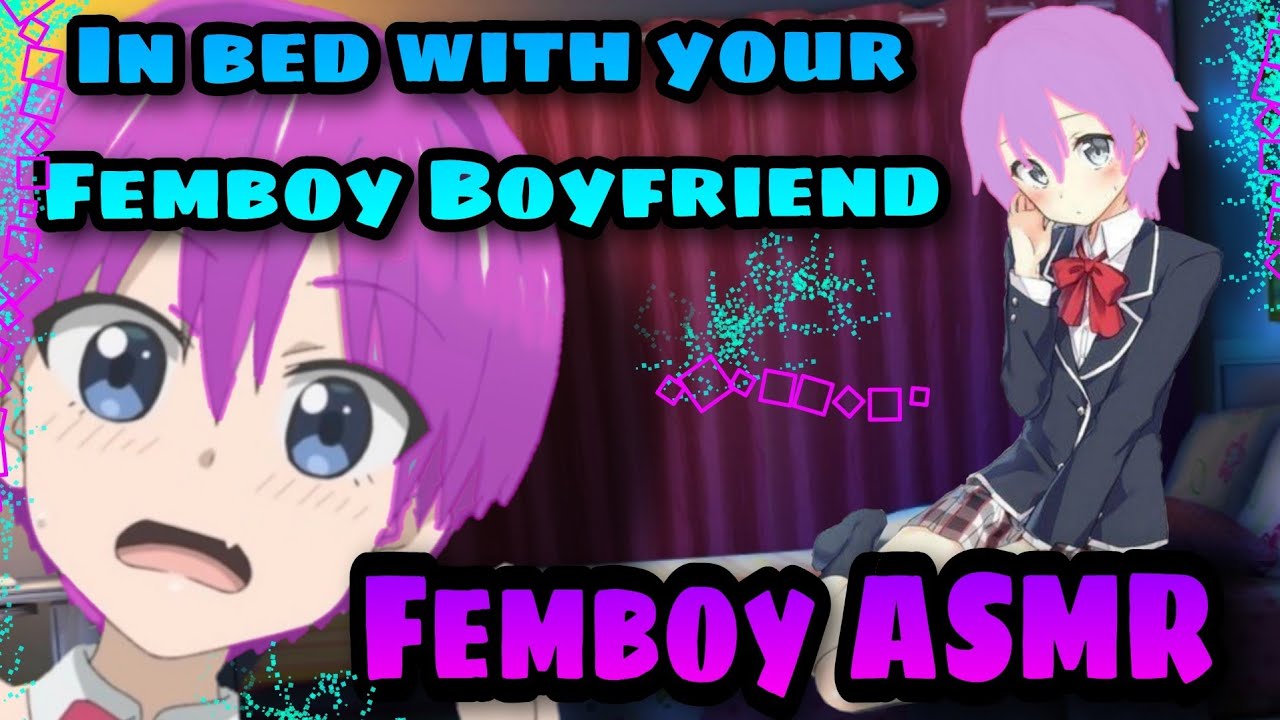 Femboy talks with you in bed, Femboy ASMR (Wholesome) - YouTube