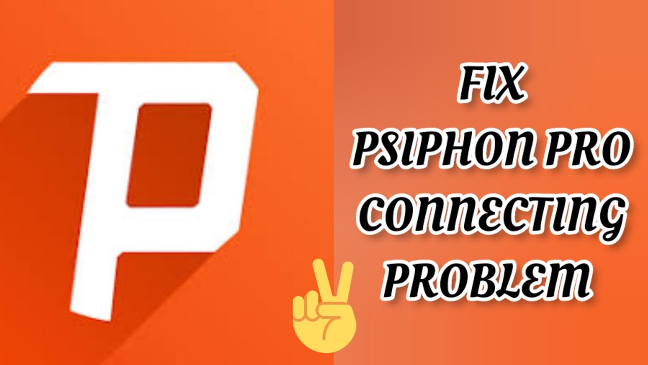 Fix Psiphon Pro App "Connecting" Problem || TECH SOLUTIONS BAR - YouTube