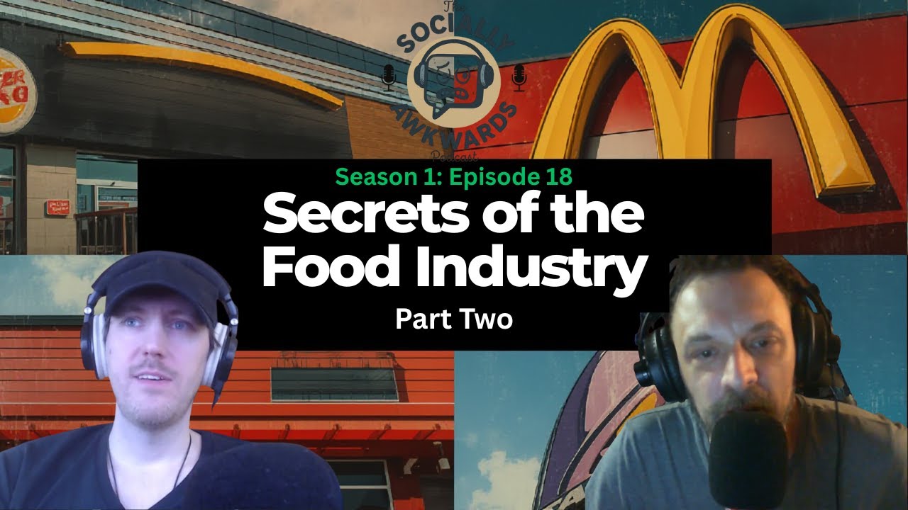 S1:E18: Secrets of the Food Industry Part Two: A Behind the Scenes Look ...