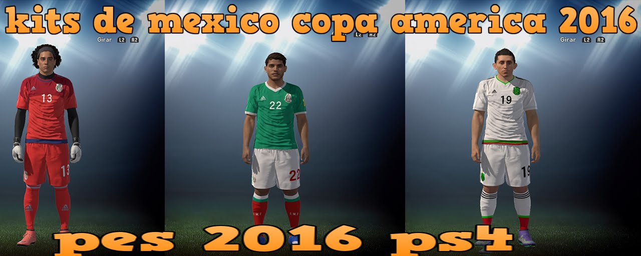 Kits De México 2016 Pes 2016 Ps4 - YouTube