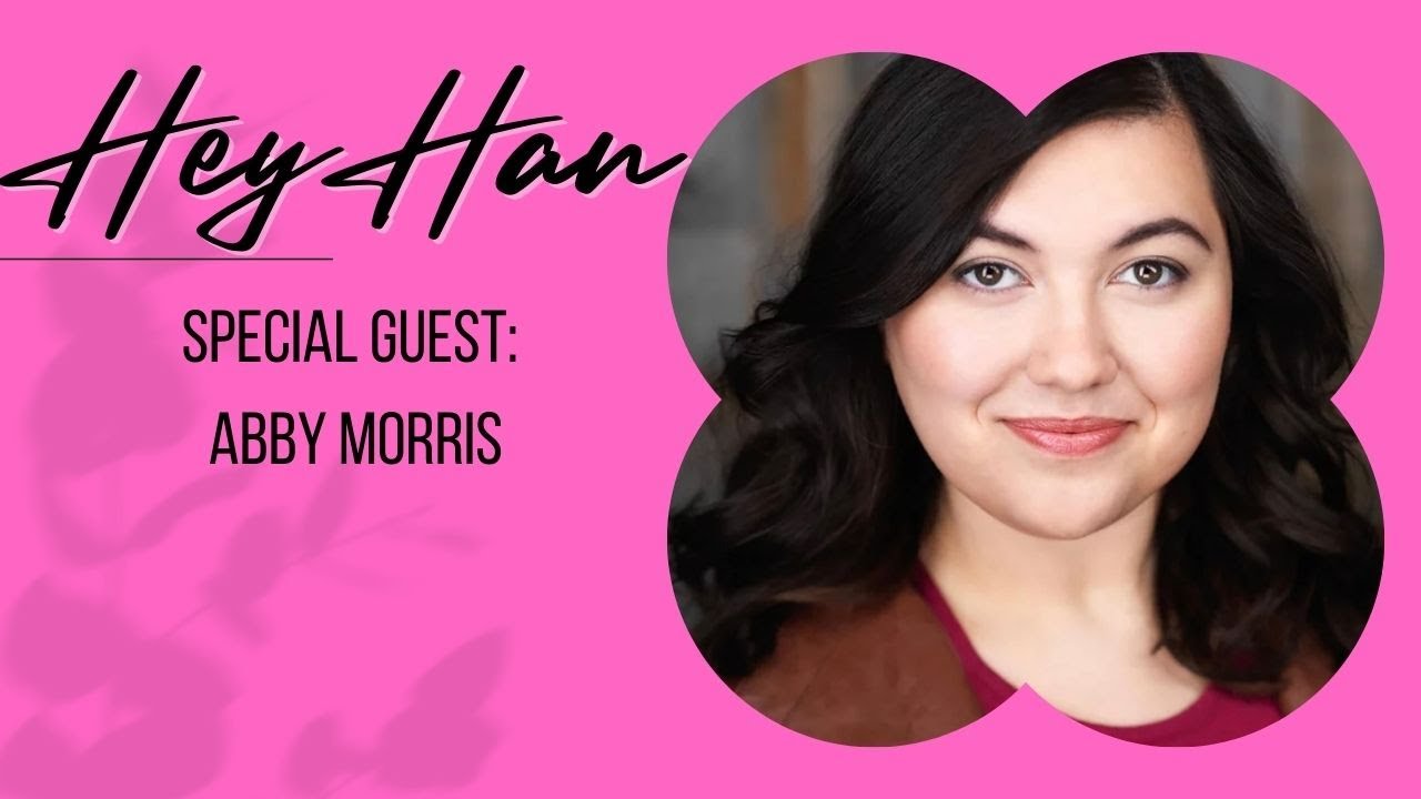 Hey Han with Hannah Fletcher - Special Guest Abby Morris - YouTube