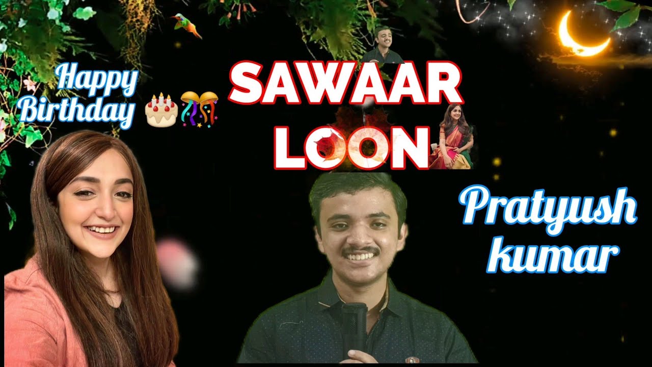 SAWAAR LOON | Sawar Loon Song - Monali Thakur || Pratyush Kumar - YouTube