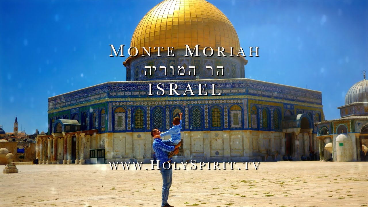 How to Encounter the Manifest Presence of God: Mount Moriah, Israel ...
