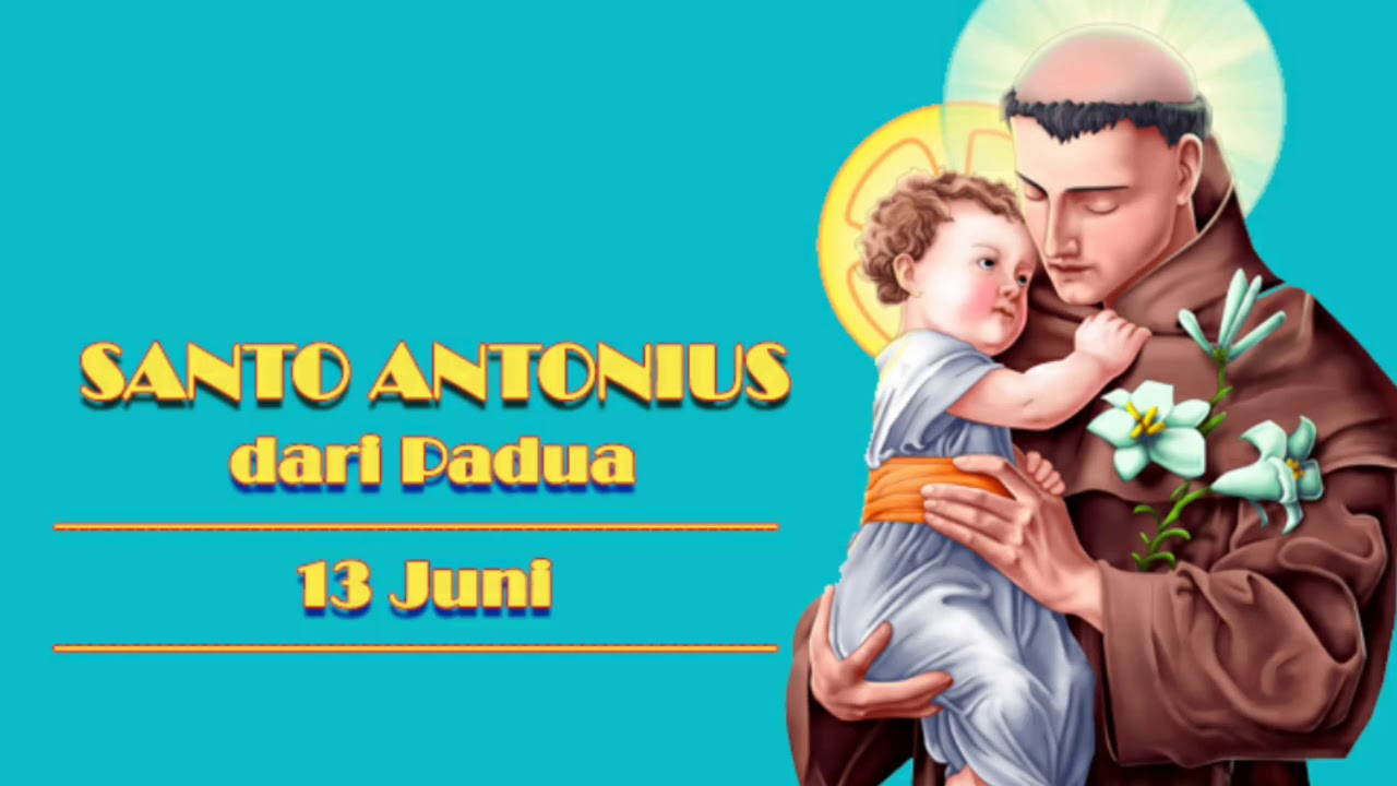 Santo Antonius Dari Padua || 13 Juni - YouTube
