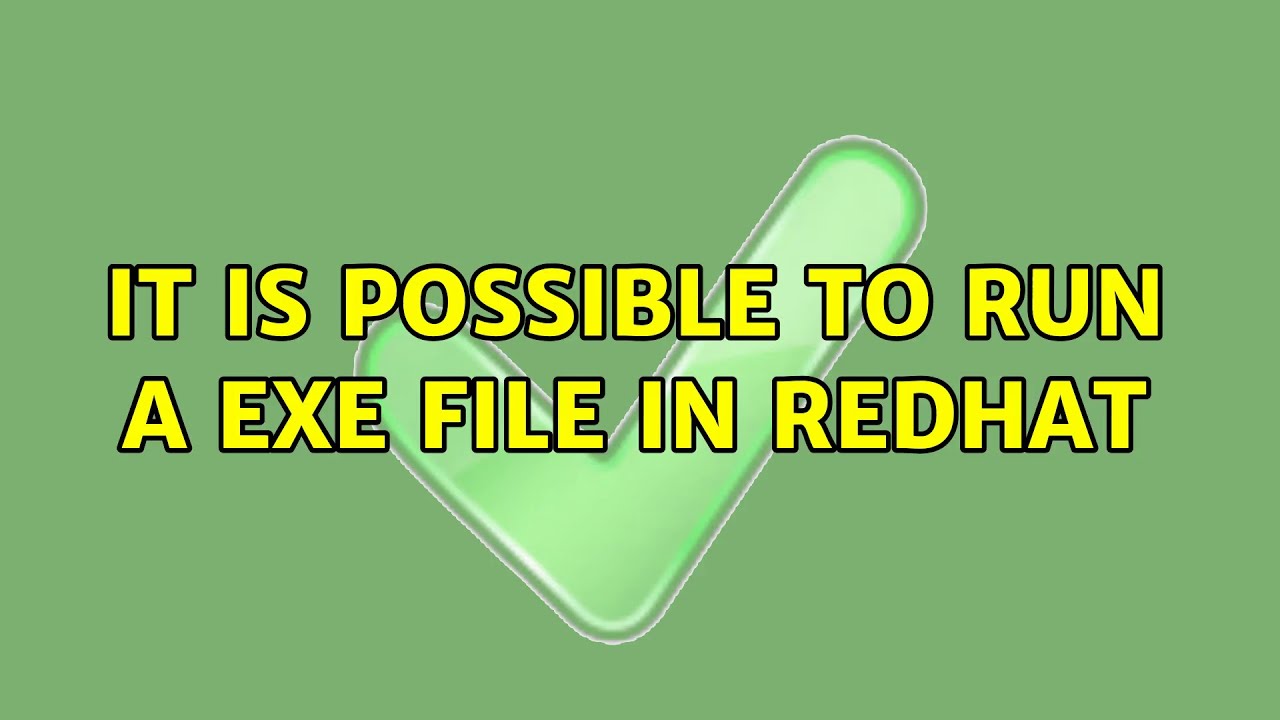 Ubuntu It Is Possible To Run A Exe File In RedHat 2 Solutions ubuntu-it-is-possible-to-run-a-exe-file-in-redhat-2-solutions