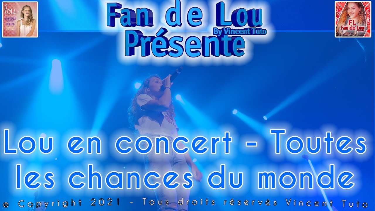 Lou en concert / Toutes les chances du monde ♫ (Casino de Paris) - YouTube