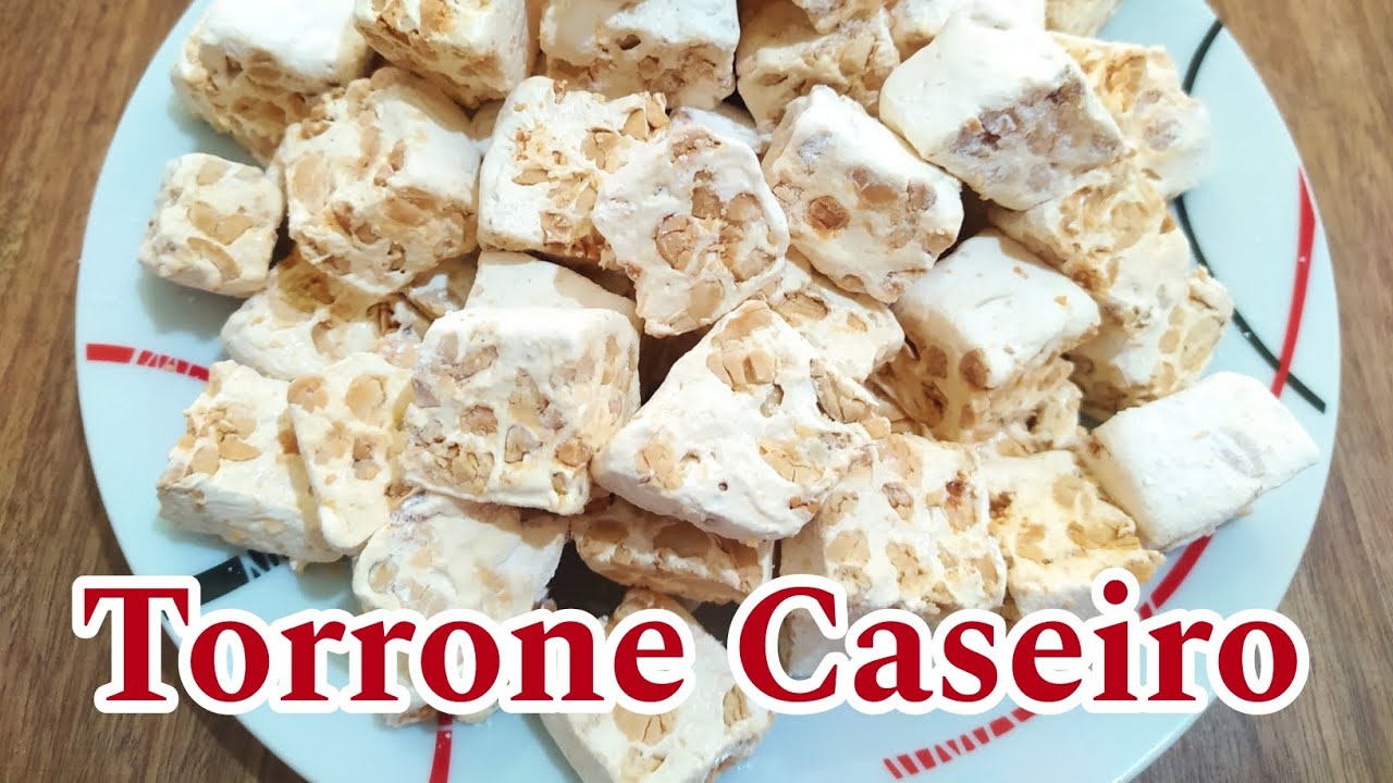 O DELICIOSO TORRONE FEITO EM CASA! - YouTube