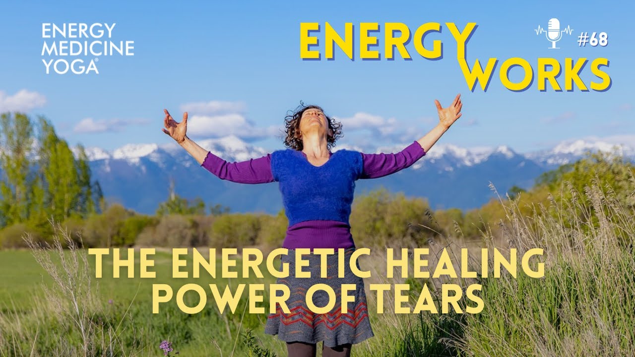 The Energetic Healing Power of Tears - YouTube