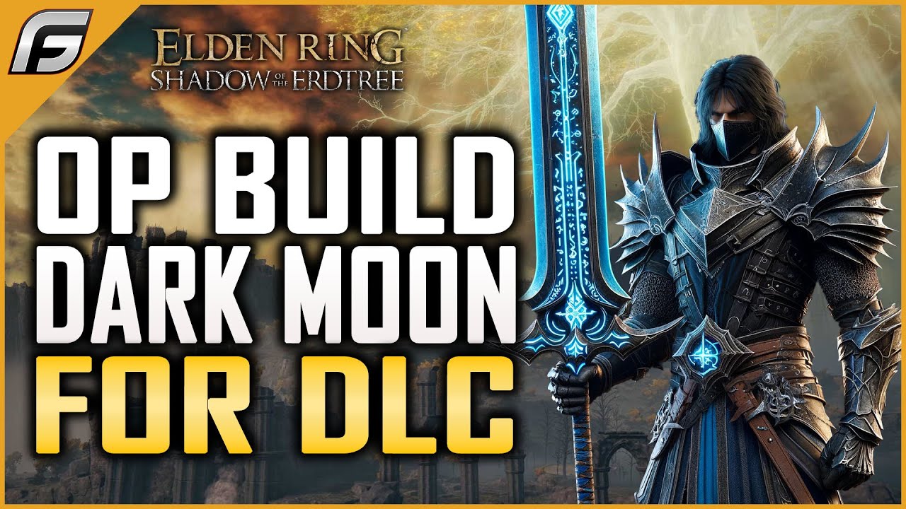 Elden Ring Best DLC Build for Dark Moon Greatsword - Overpowered ...