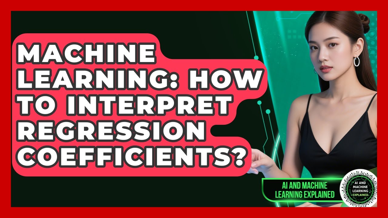 Machine Learning: How To Interpret Regression Coefficients? - AI and Machine Learning Explained ...