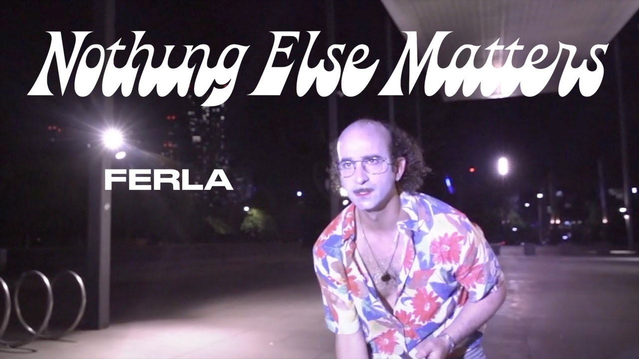 FERLA - Nothing Else Matters (Official Video) - YouTube