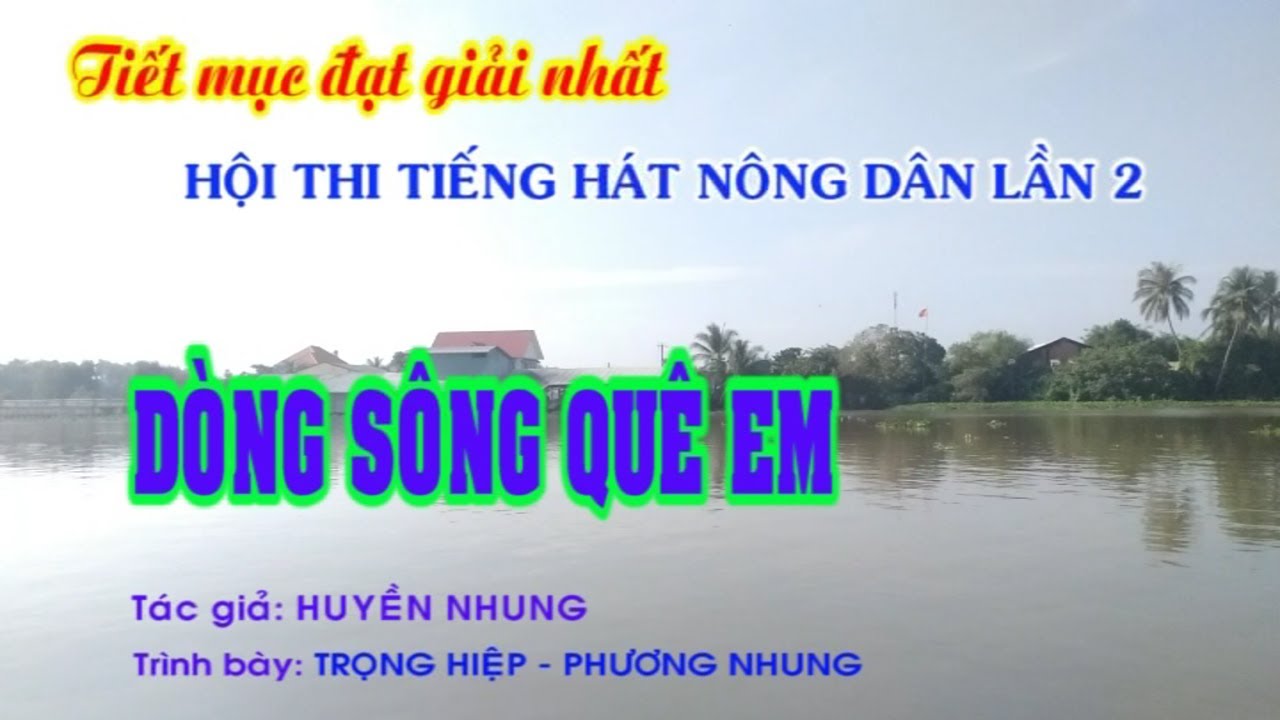 Song ca cổ: Dòng Sông Quê Em. Trọng Hiệp - Phương Nhung - YouTube