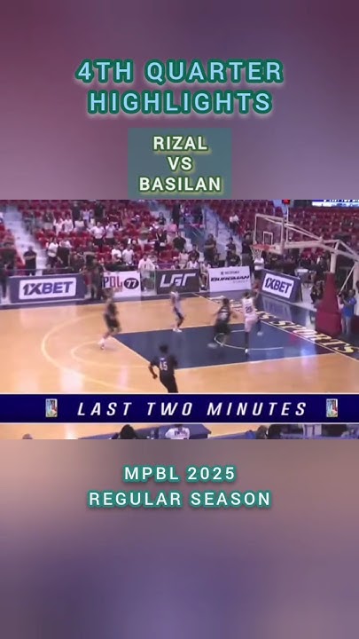 4TH QUARTER HIGHLIGHTS: RIZAL VS BASILAN + MARCH 11 2025 + MPBL 2025 REGULAR SEASON - YouTube