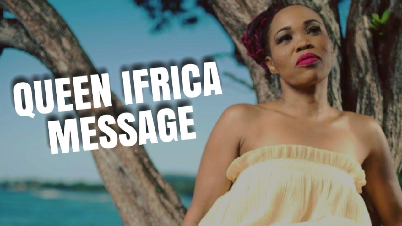 QUEEN IFRICA WITH A MESSAGE FOR JAMAICA THE POLITICIANS ARTIST AND ALL ...