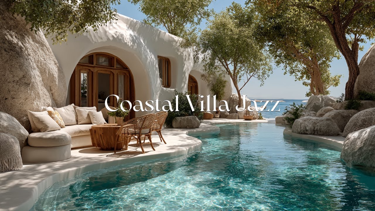 Relaxing Jazz In Coastal Villa – Calm Beachside Morning Ambience - YouTube