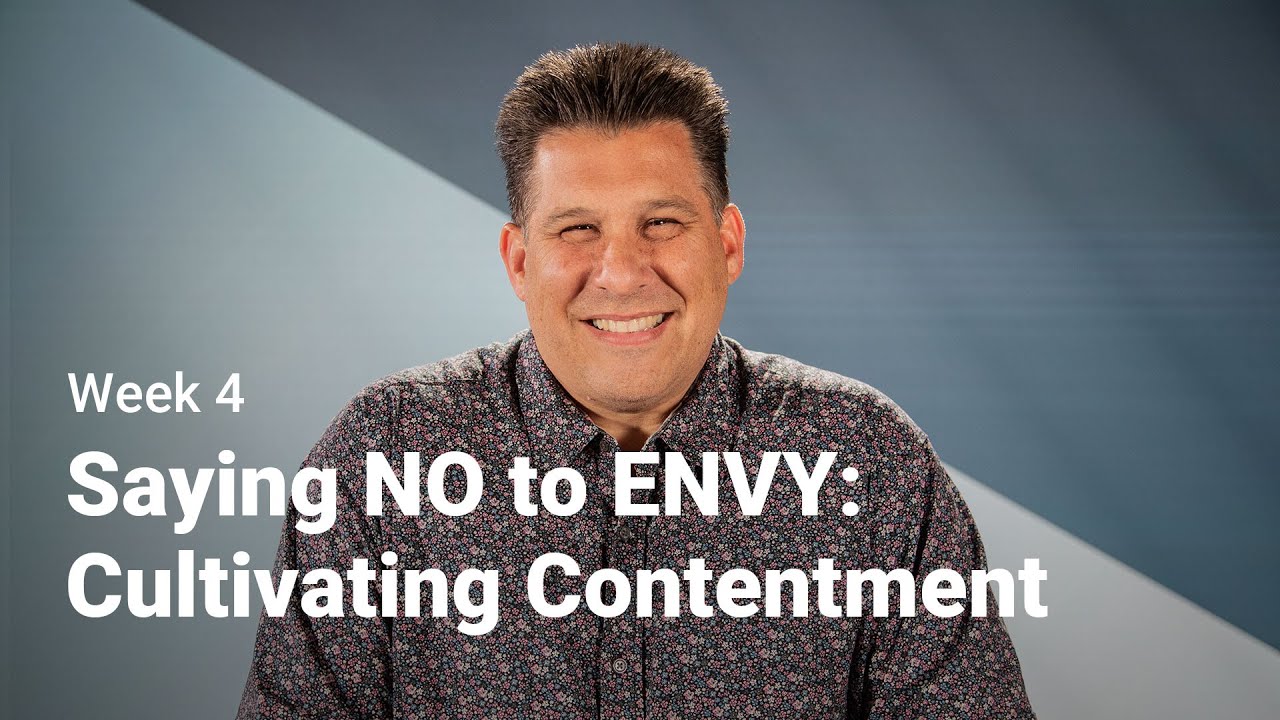 Saying NO to ENVY: Cultivating Contentment | Beneath the Surface - Week ...