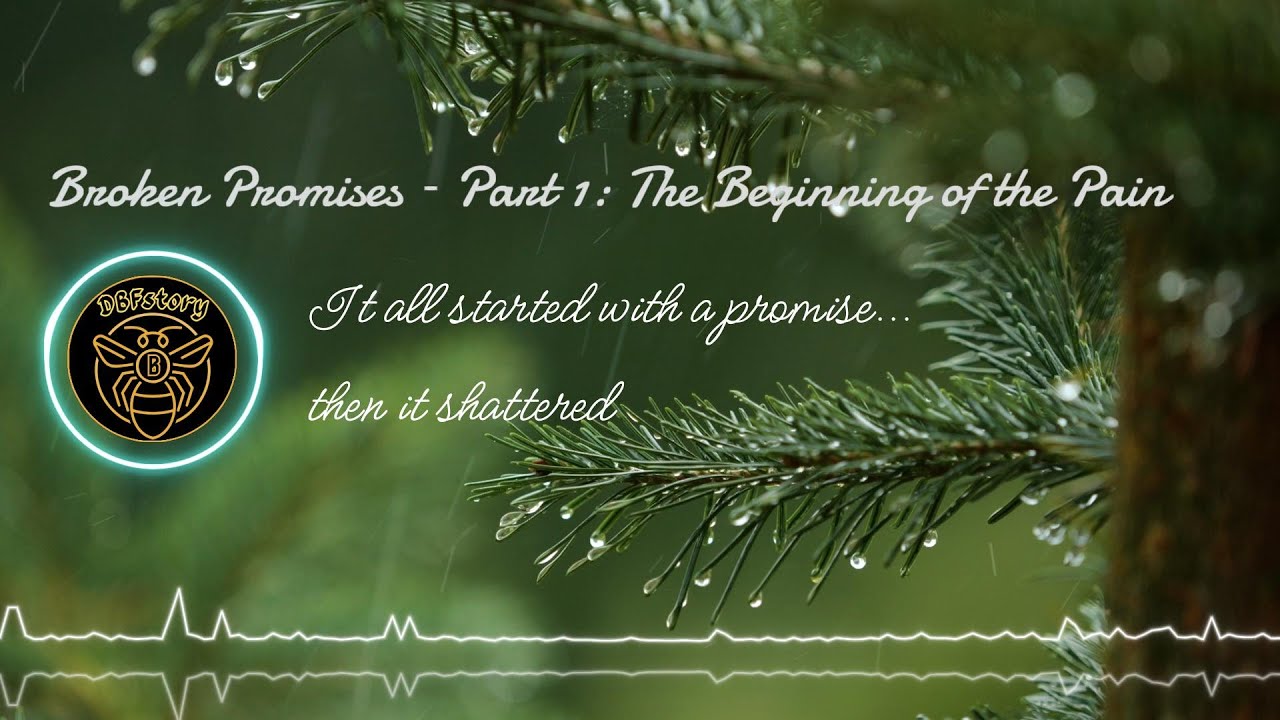 "Broken Promises - Part 1 :The Beginning of the Pain" - YouTube