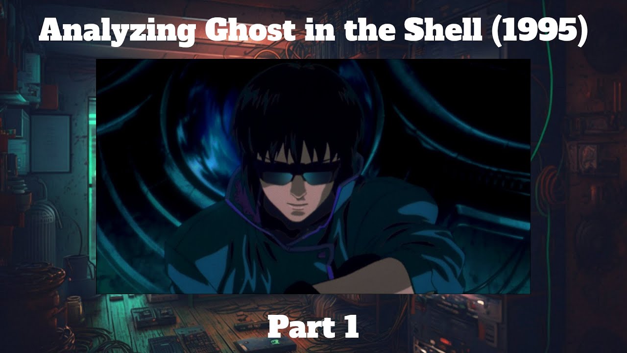 An absurdly in-depth analysis of Ghost in the Shell (1995 TV), part 1 ...