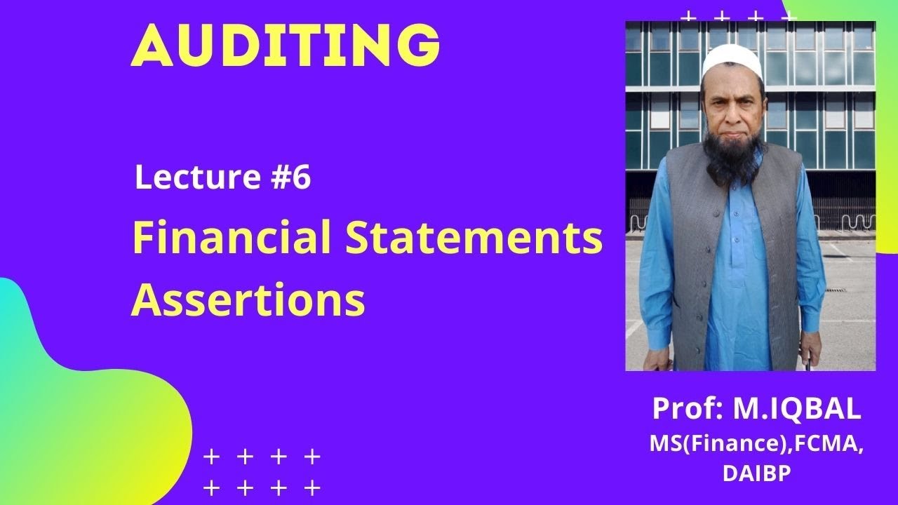 Lecture 06 Financial Statements Assertions - YouTube