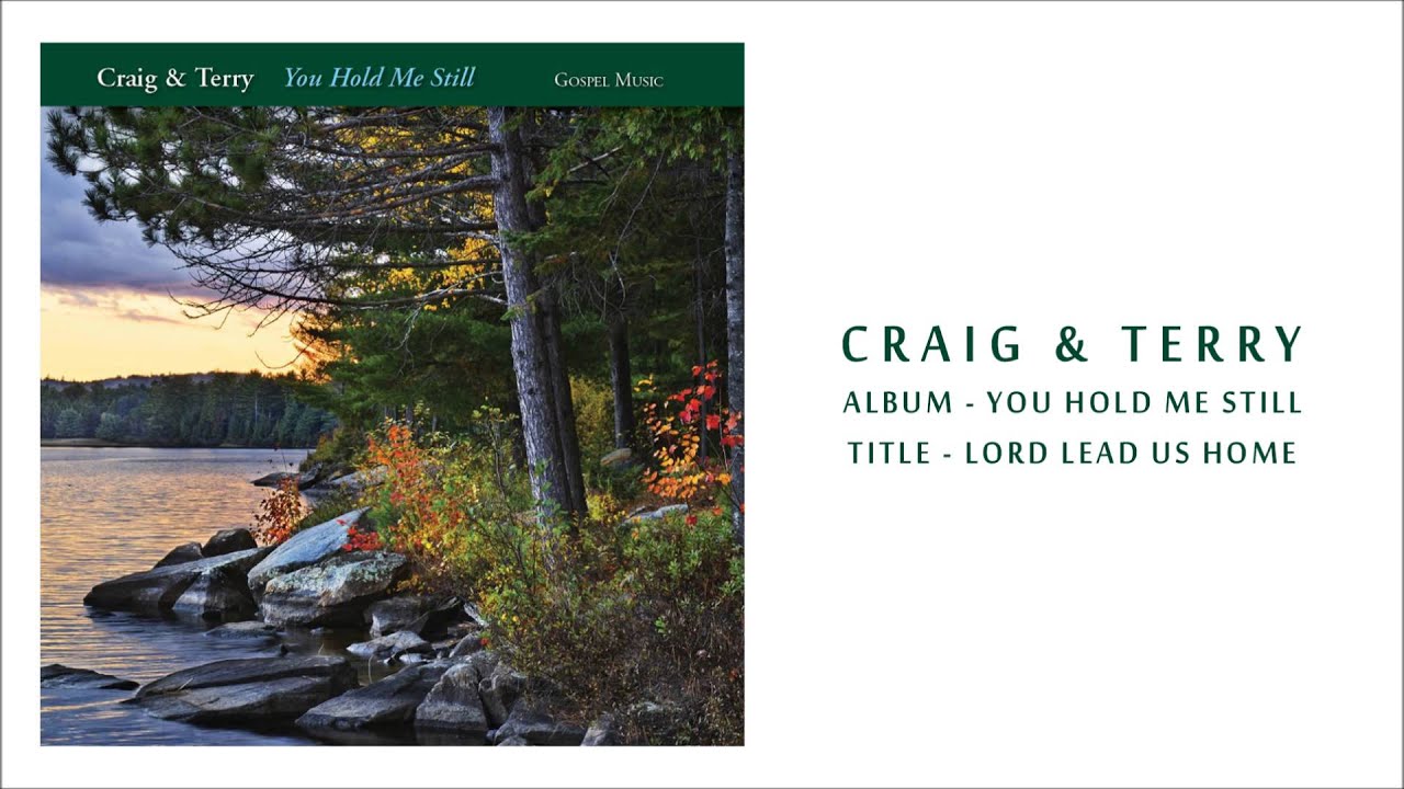 Craig & Terry - Lord Lead Us Home - YouTube