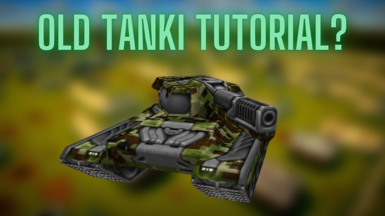How to play the old Tutorial! - Tanki Online - YouTube