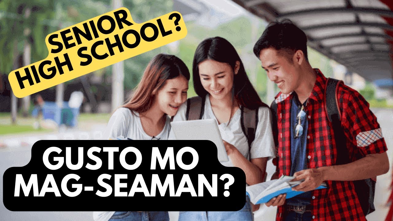 4 Tips para sa Senior High School Students na gusto mag-seaman - YouTube