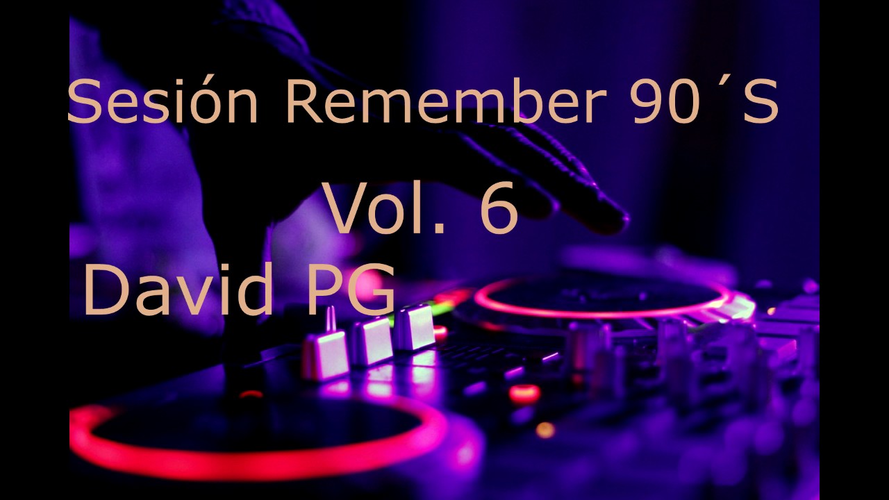 Sesión Remember 90´S - Vol.6 - David PG - YouTube