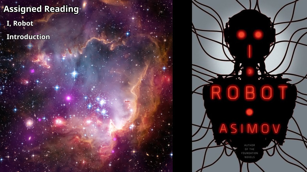 Assigned Reading - I, Robot - Introduction - YouTube