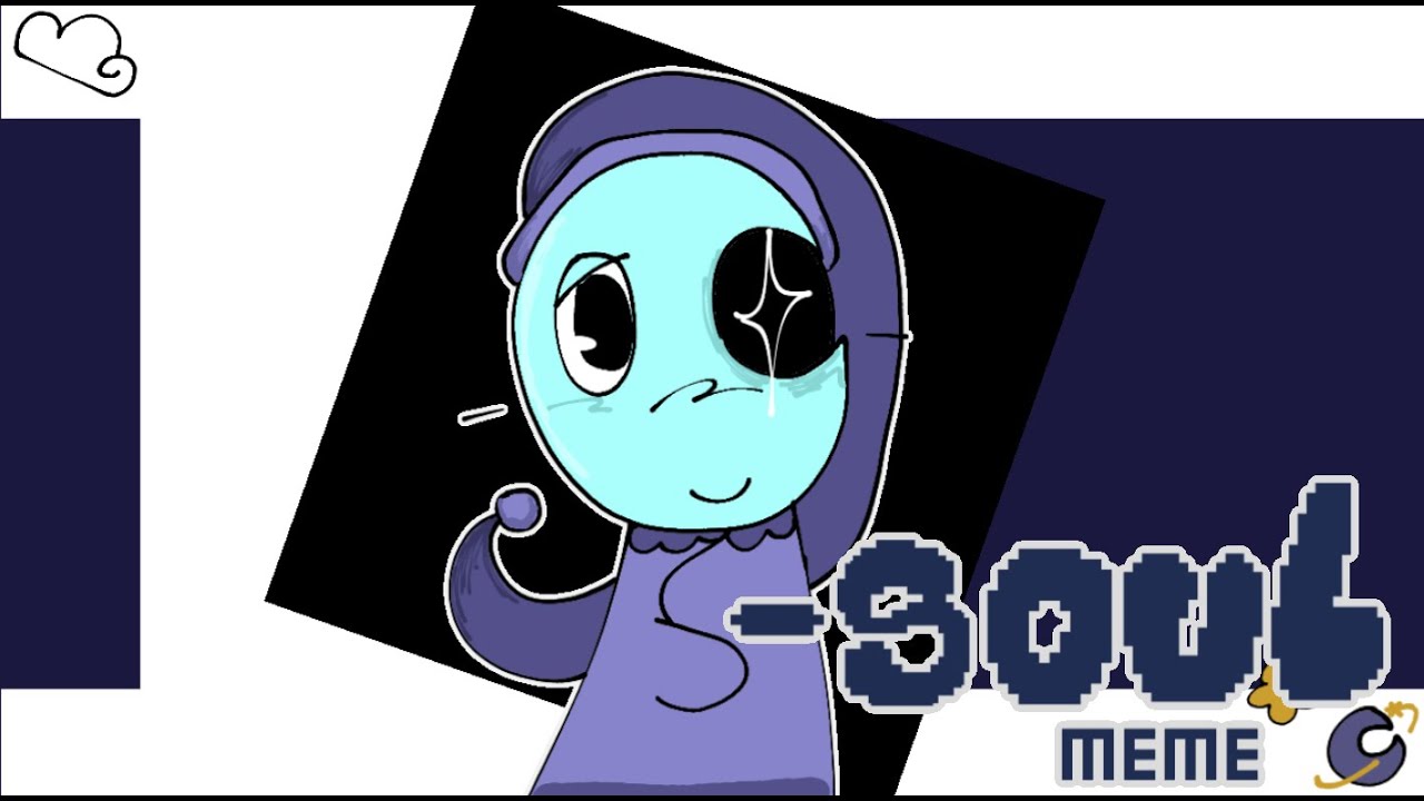 Soul meme / dandys world 🌙 - YouTube